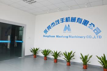 China Factory - DONGGUAN MAUFUNG MACHINERY CO.,LTD