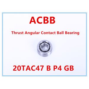 Quality 20TAC47 B P4 GB Thrust Angular Contact Ball Bearing for sale
