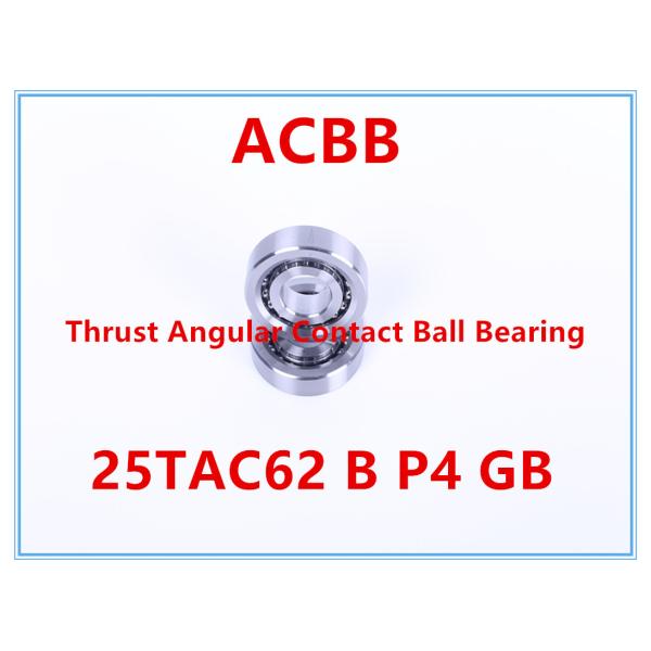 Quality 25TAC62 B P4 GB Thrust Angular Contact Ball Bearing for sale