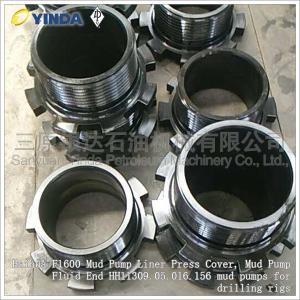 Quality Haihua F1600 Mud Pump Liner Press Cover, Mud Pump Fluid End HH11309.05.016.156 for sale