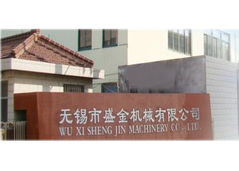 China Factory - Wuxi Sheng Jin Machinery Co., Ltd.